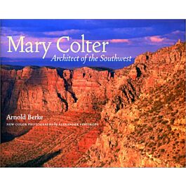 Architectura & Natura - Mary Colter : Architect of the Southwest