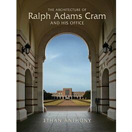 Architectura & Natura - The Architecture of Ralph Adams Cram and His Office