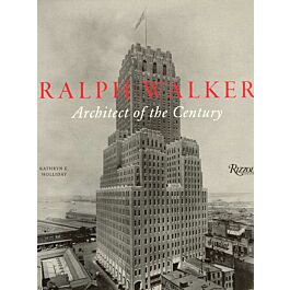 Architectura & Natura - Ralph Walker - Architect of the Century