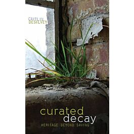 Architectura & Natura - Curated Decay