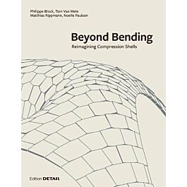 Architectura & Natura - Beyond Bending - Reimagining Compression Shells