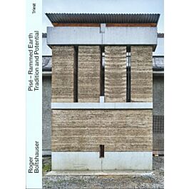 Architectura & Natura - Pisé Rammed Earth - Tradition And Potential