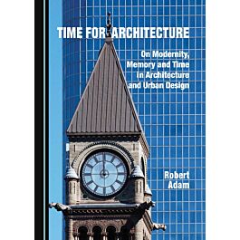 Architectura & Natura - Time for Architecture - On Modernity, Memory ...