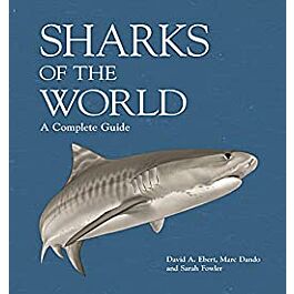Architectura & Natura - Sharks of the World - A Complete Guide (Second revised edition)