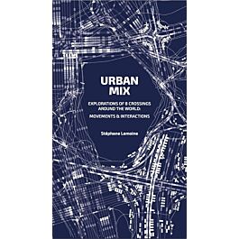 Architectura & Natura - Urban Mix - Explorations of 8 crossings around ...