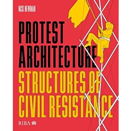 Architectura & Natura - Protest Architecture : Structures of civil ...