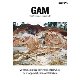 Architectura & Natura - GAM #21 - Confronting the Environmental Crisis ...