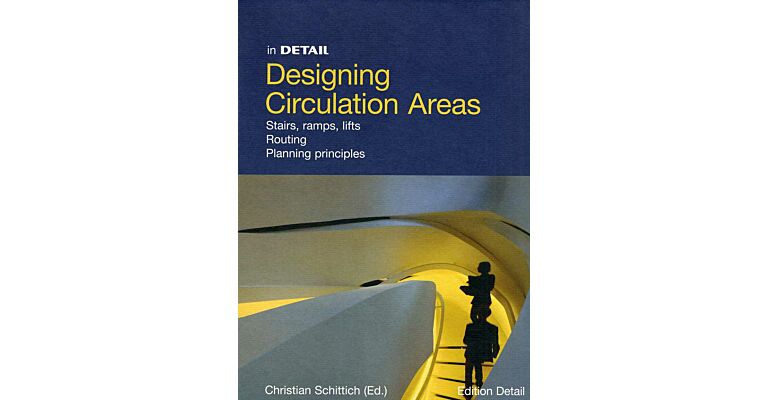 Architectura & Natura - In Detail: Designing Circulation Areas