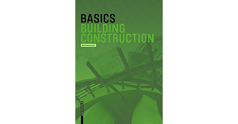 Architectura & Natura - Basics Building Construction Architectura & Natura - Basics Building Construction