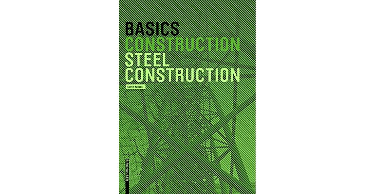 Architectura & Natura - Basics Construction - Steel Construction Architectura & Natura - Basics Construction - Steel Construction