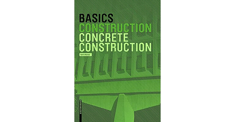 Architectura & Natura - Basics Construction - Concrete Construction Architectura & Natura - Basics Construction - Concrete Construction
