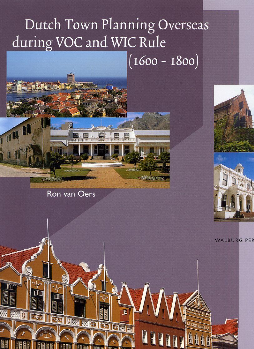 Architectura & Natura - Dutch Town Planning Overseas during VOC and WIC ...