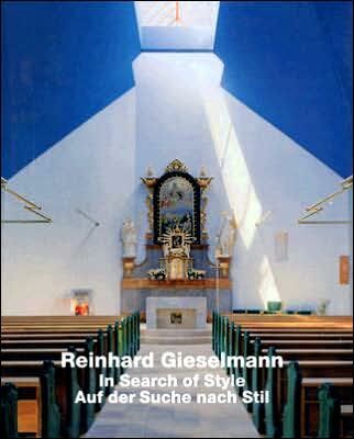 Architectura & Natura - Reinhard Gieselmann - In Search of Style