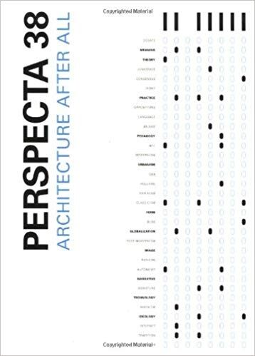 Architectura & Natura - Perspecta 38 - Architecture After All