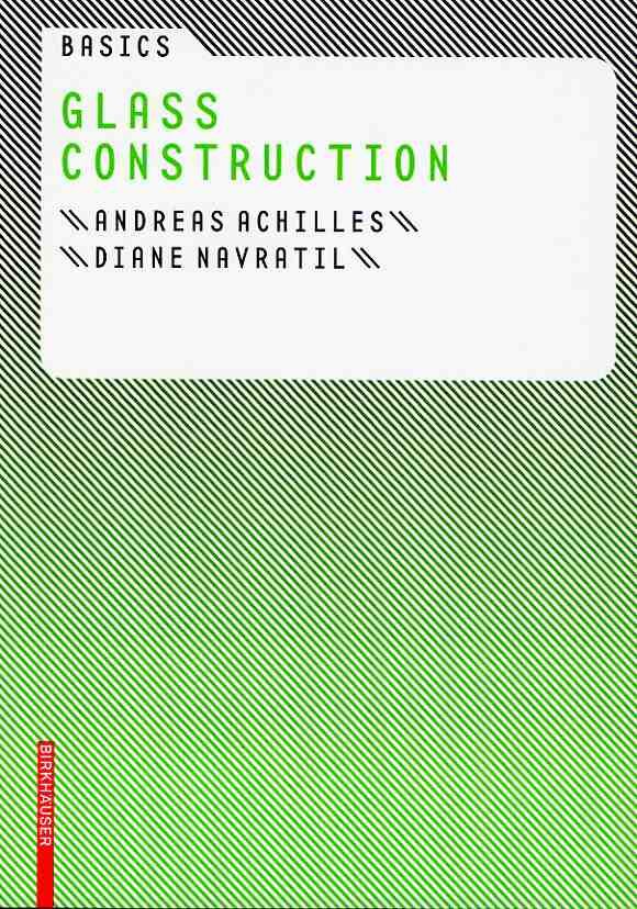 Architectura & Natura - Basics - Glass Construction Architectura & Natura - Basics - Glass Construction