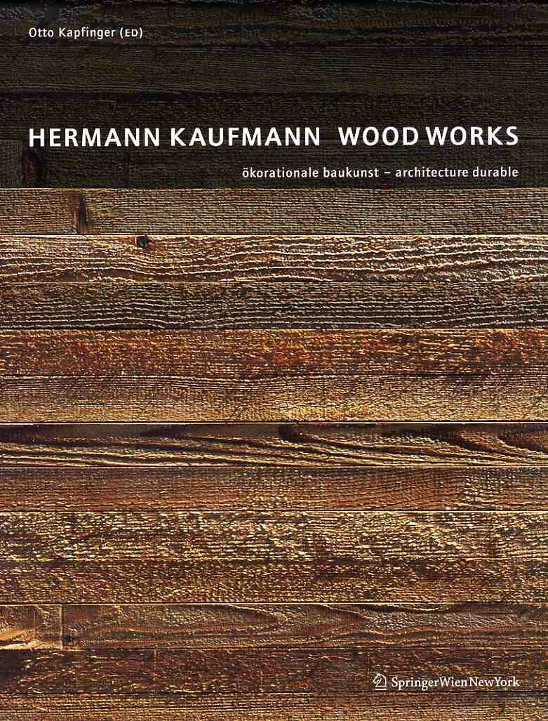 Architectura & Natura - Hermann Kaufmann - Wood Works