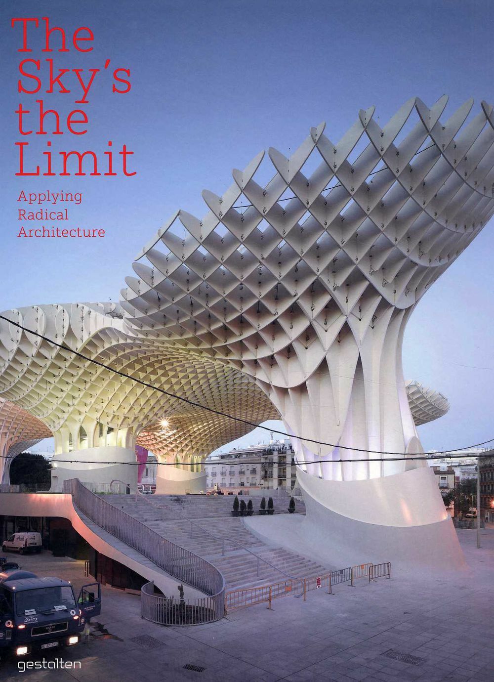 Architectura & Natura - The Sky's the Limit : Applying Radical Architecture