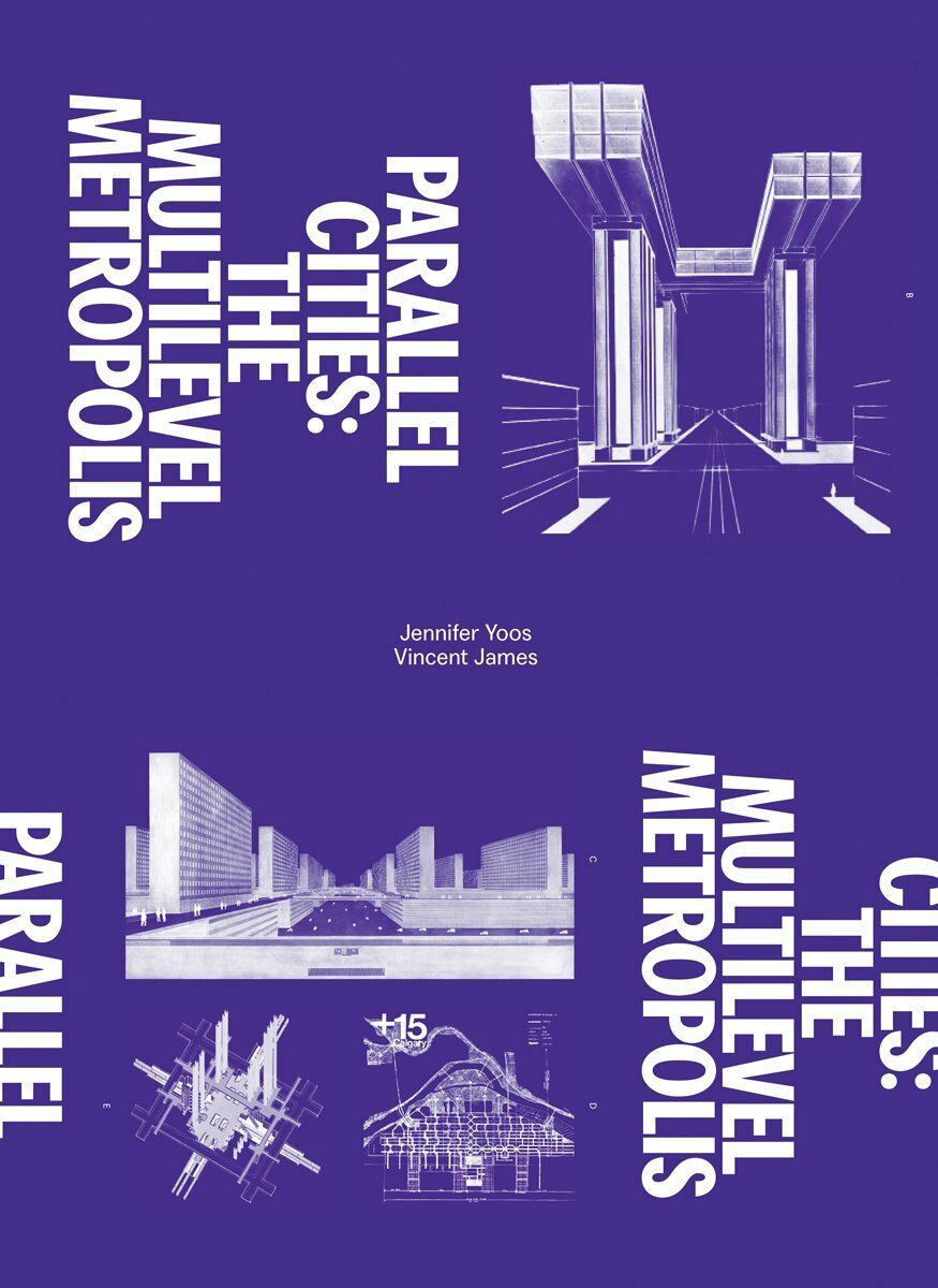 Architectura & Natura - Parallel Cities: the Multilevel Metropolis