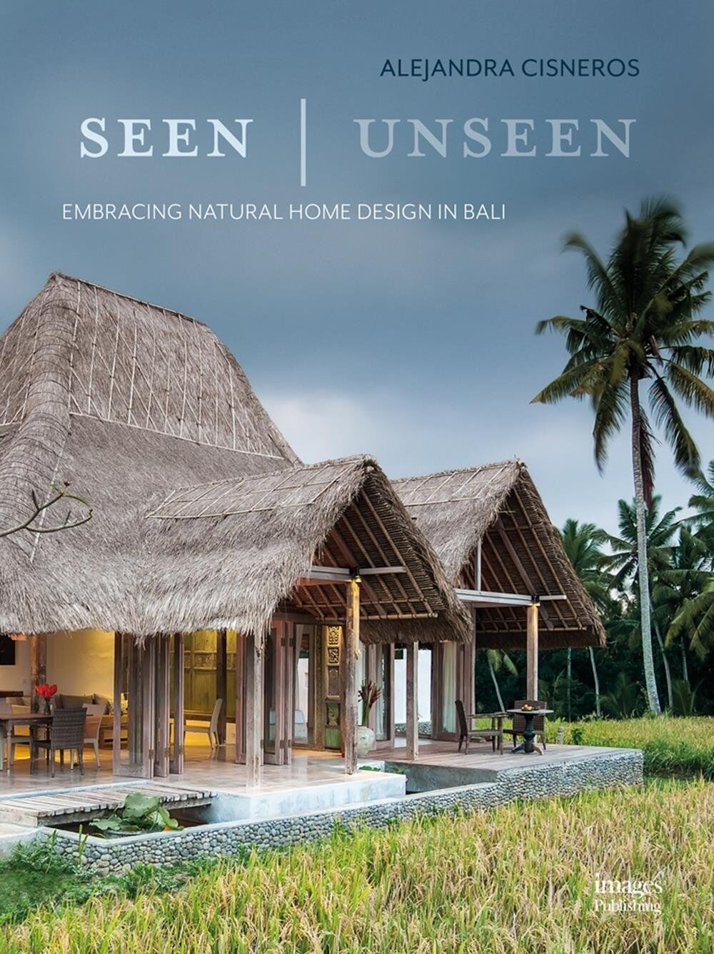 Architectura & Natura - Seen / Unseen - Embracing Natural Home Design in Bali
