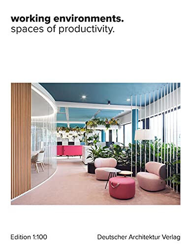Architectura & Natura - Working Environments - Spaces of Productivity