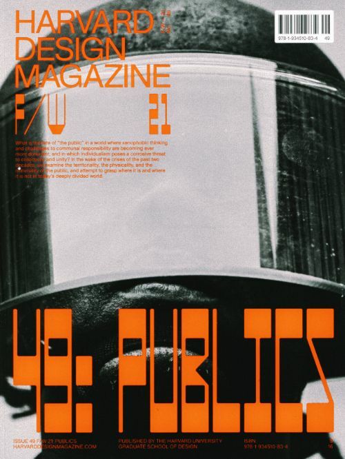 Architectura & Natura - Harvard Design Magazine 49: Publics